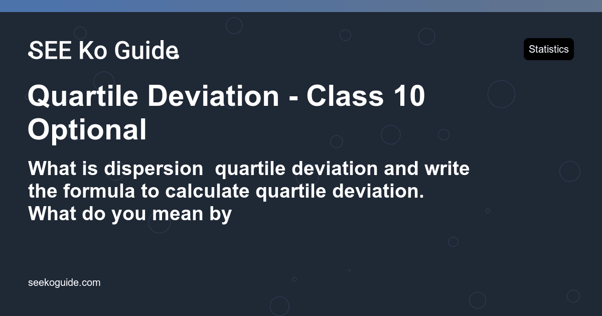 Quartile Deviation - Class 10 Optional Math Solutions